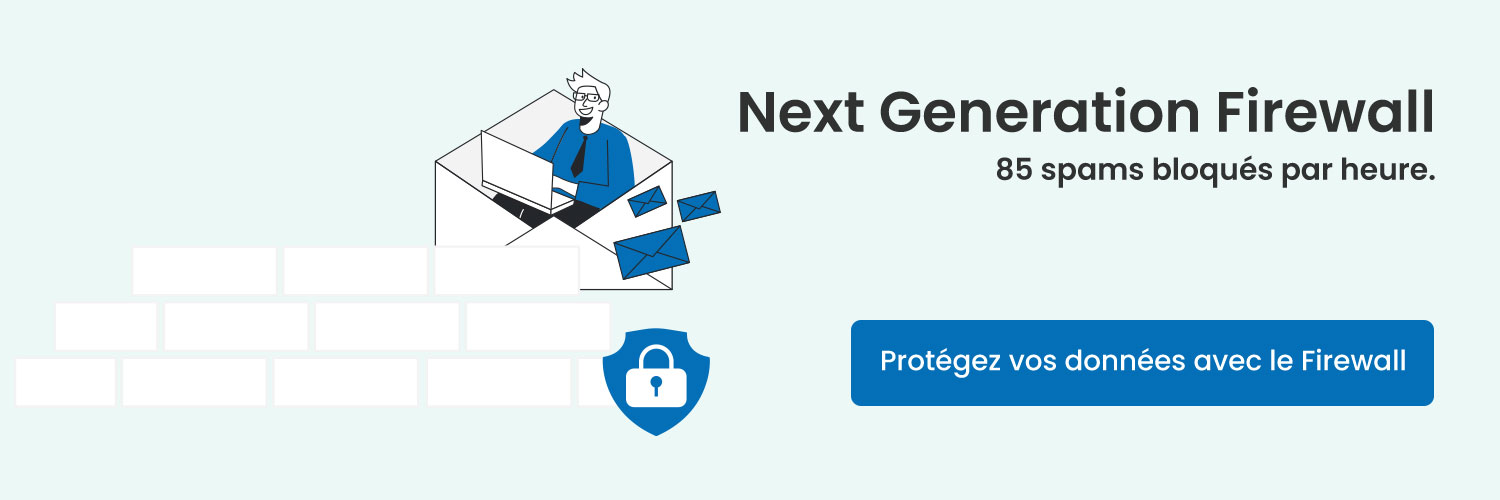 Pourquoi un Next Generation Firewall
